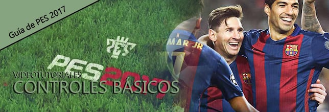 Guía de PES 2017 - Controles Básicos - Meristation
